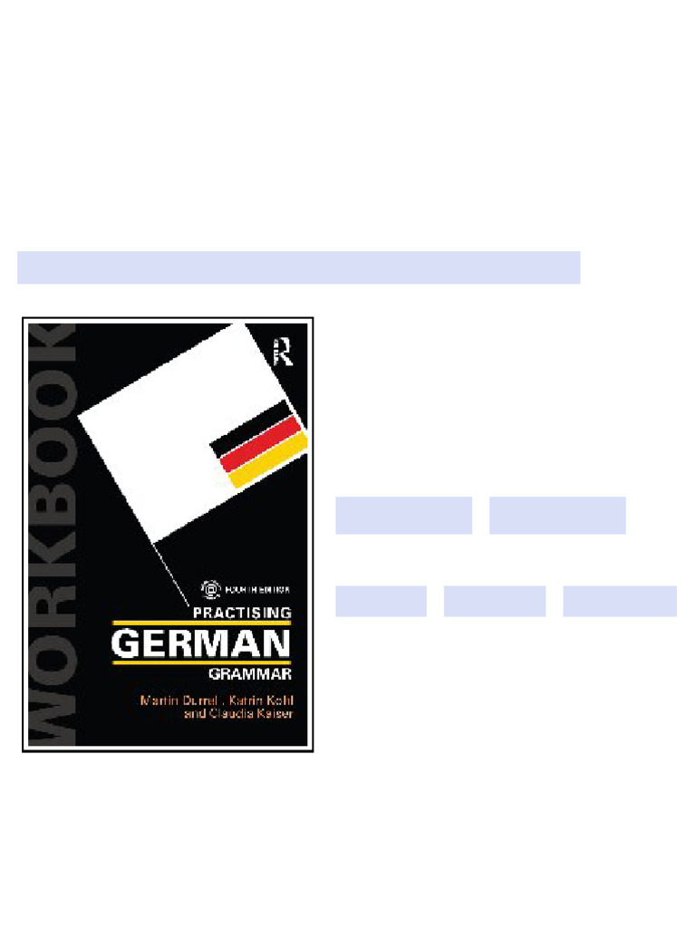 Practising German grammar workbook Fourth Edition. Edition (Language Specialist) Claudia Kaiser ...