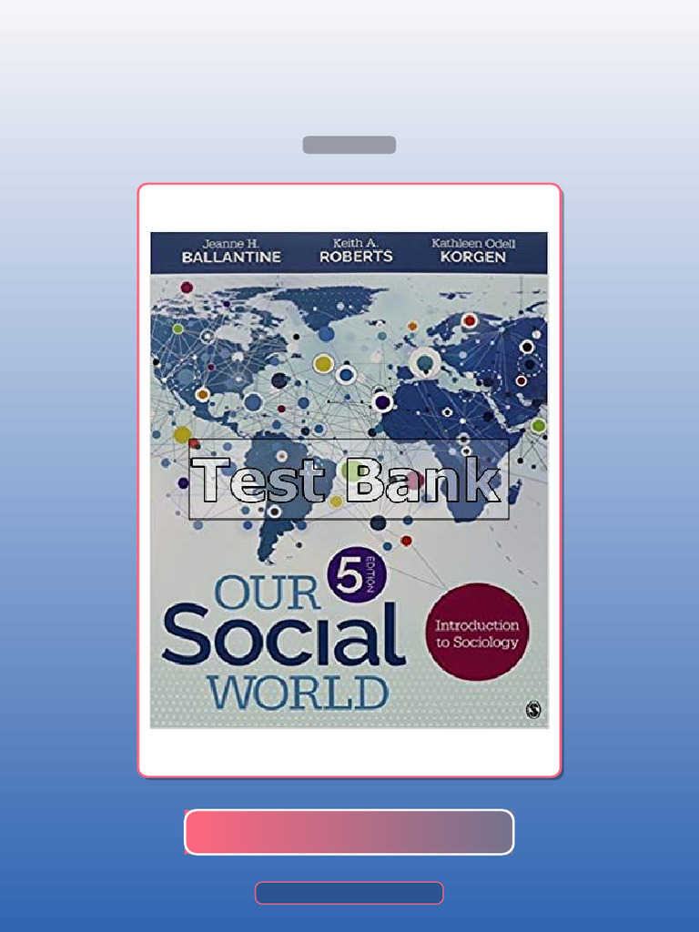 Test Bank for Our Social World 5th Edition Ballantine | PDF ...