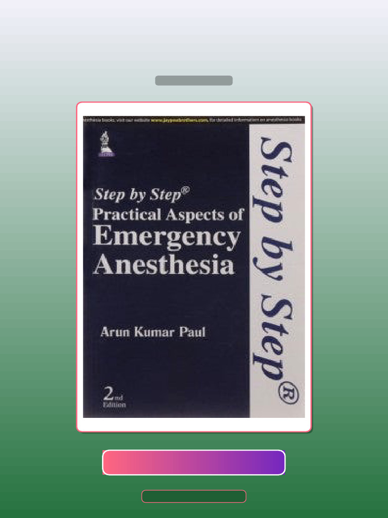 Test Bank for Step by Step Practical Aspects of Emergency Anesthesia | PDF
