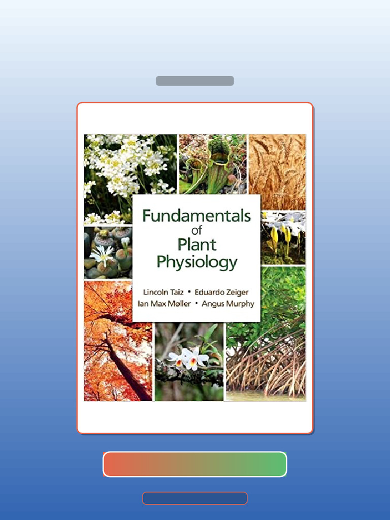 Test Bank for Fundamentals of Plant Physiology by Lincoln Taiz Eduardo ...