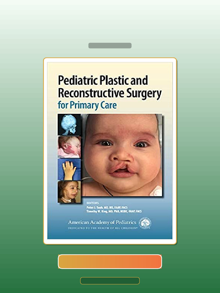 Test Bank for Pediatric Plastic and Reconstructive Surgery for Primary ...
