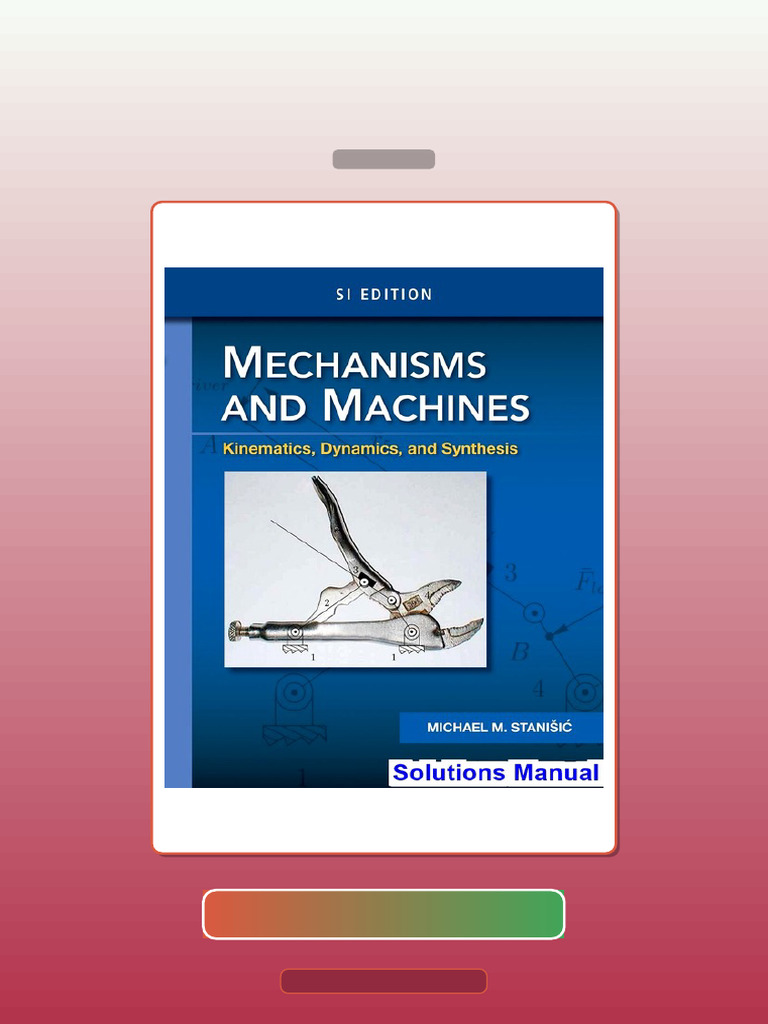 Test Bank for Mechanisms and Machines Kinematics Dynamics and Synthesis ...