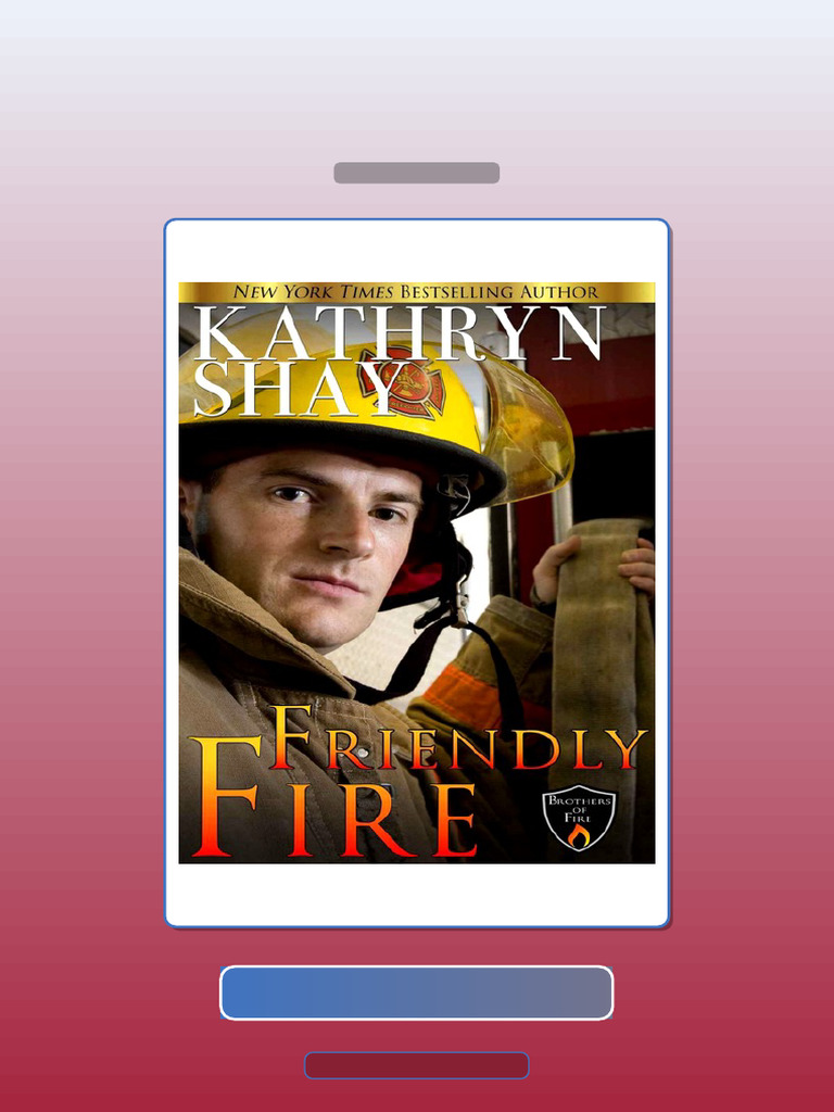 Test Bank for Friendly Fire Brothers of Fire Book 3 Kathryn Shay | PDF ...