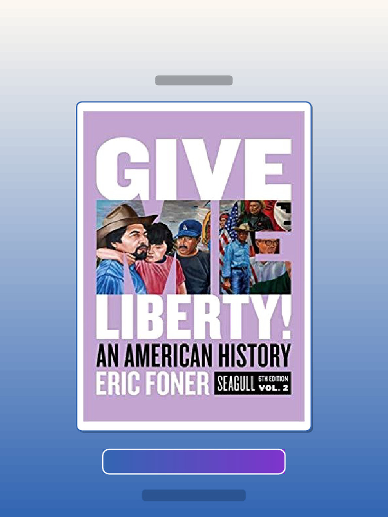 Test Bank for Give Me Liberty an American History Seagull Sixth Edition ...