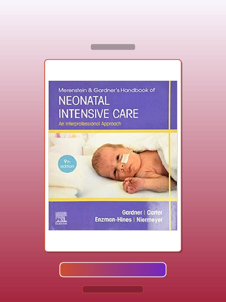 Test Bank for Merenstein and Gardners Handbook of Neonatal Intensive ...
