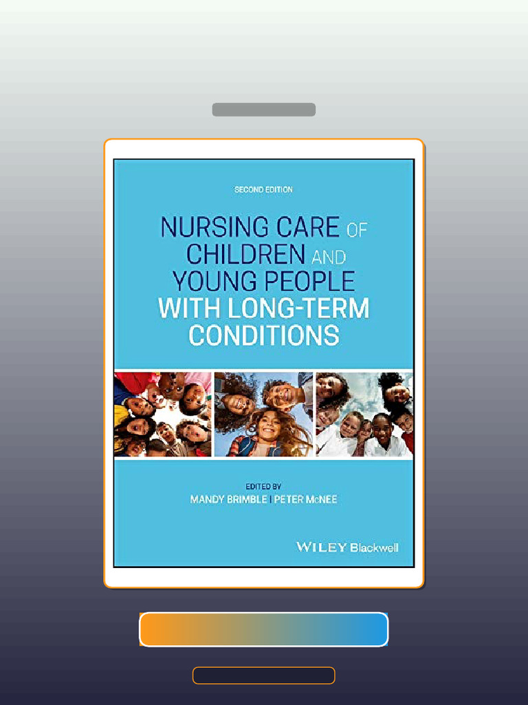 Test Bank for Nursing Care of Children and Young People With LongTerm ...