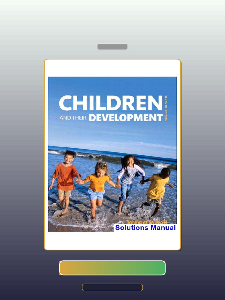 Test Bank for Children and Their Development 7th Edition Kail | PDF ...