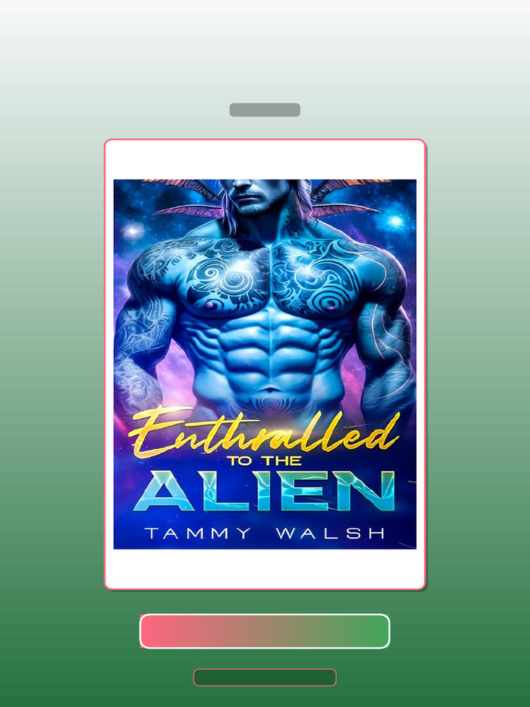 Test Bank for Enthralled to the Alien an Alien SciFi Romance Fated ...