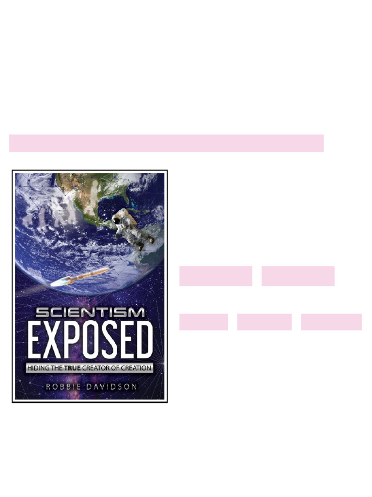 Scientism Exposed Hiding The True Creator Of Creation Robbie Davidson ...