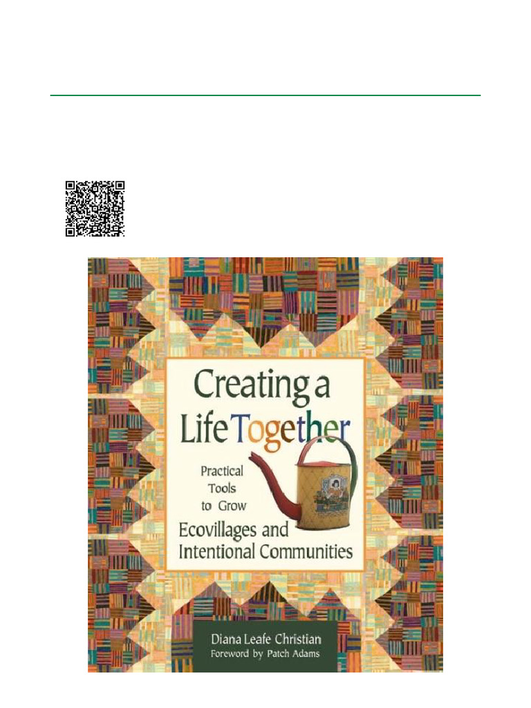 Creating a Life Together Practical Tools to Grow Ecovillages and ...