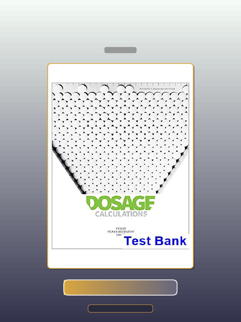 Test Bank for Dosage Calculations Canadian 4th Edition Pickar | PDF ...