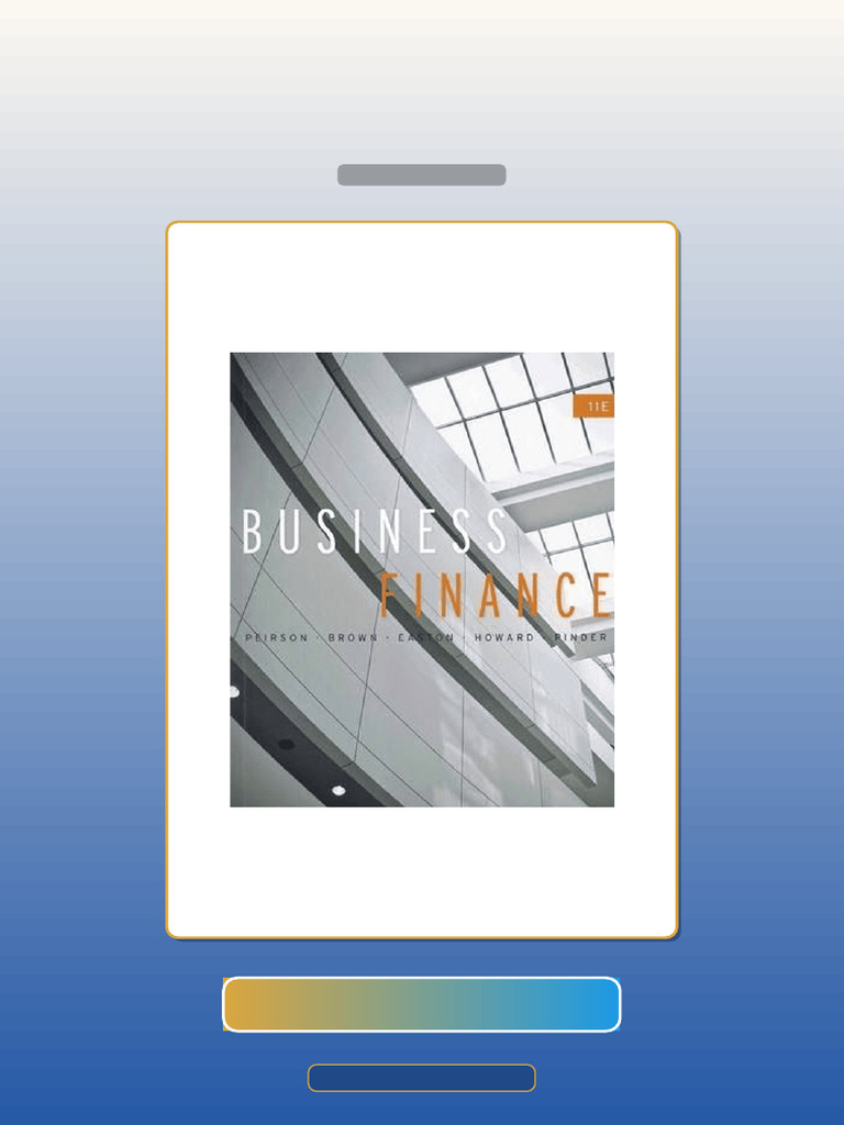 Test Bank for Business Finance 11th Edition by Robert Brown Sean Pinder ...