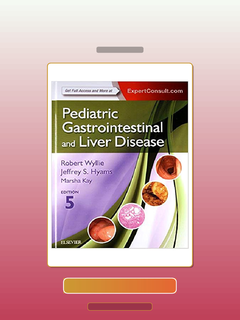 Test Bank for Pediatric Gastrointestinal and Liver Disease 5e by Robert ...