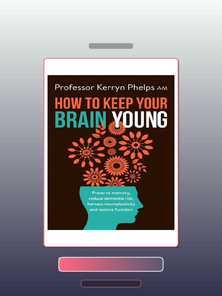 Test Bank for How to Keep Your Brain Young Preserve Memory Reduce ...