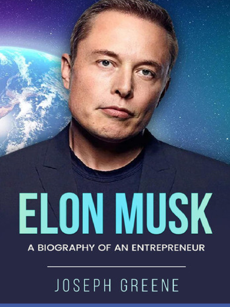 Elon Musk: A Biography of an Entrepreneur | PDF