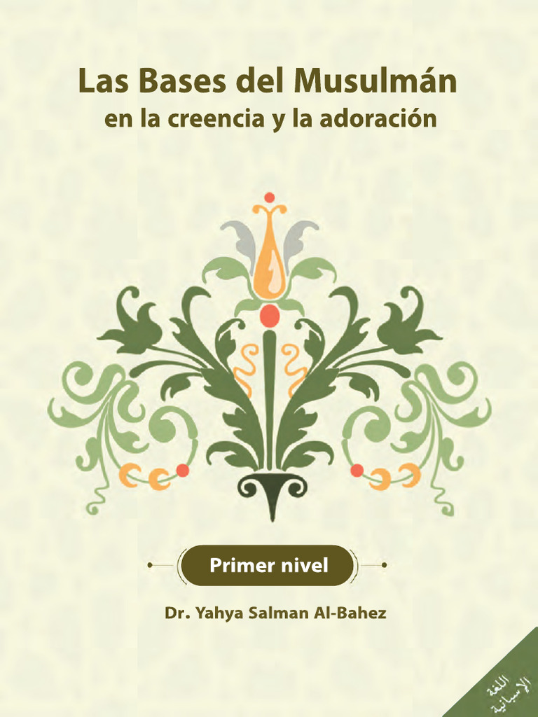 Las Bases Del Musulmán en La Creencia y La Adoración – Primer Nivel ...