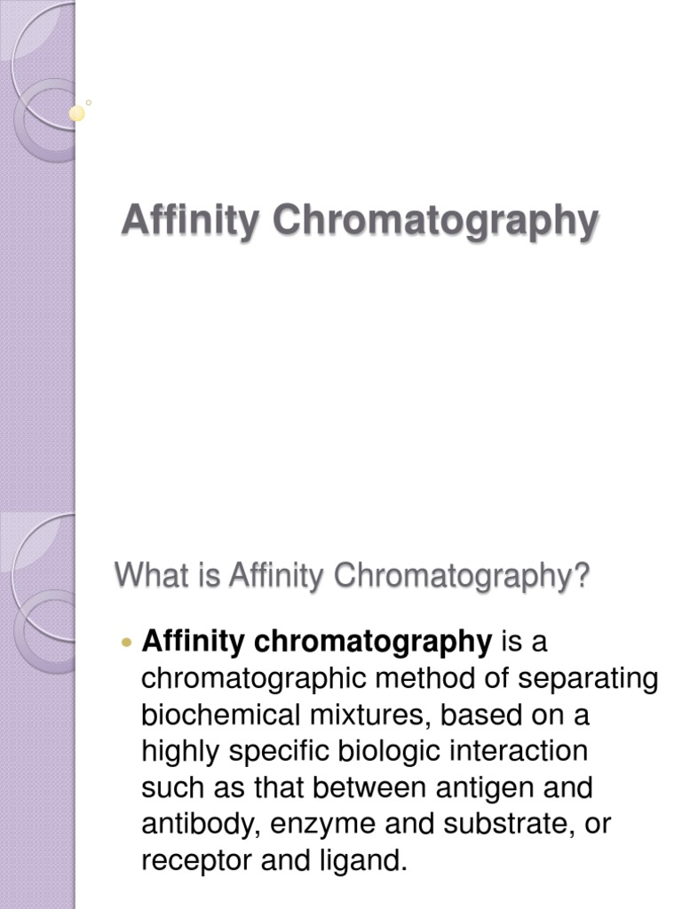 Affinity Chromatography | PDF | Ligand (Biochemistry) | Chromatography