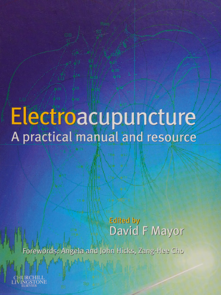 Electroacupuncture _ a Practical Manual and Resource -- David F Mayor ...