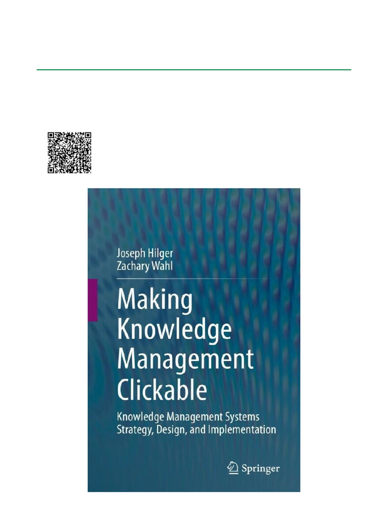 Making Knowledge Management Clickable Knowledge Management Systems Strategy, Design, and ...