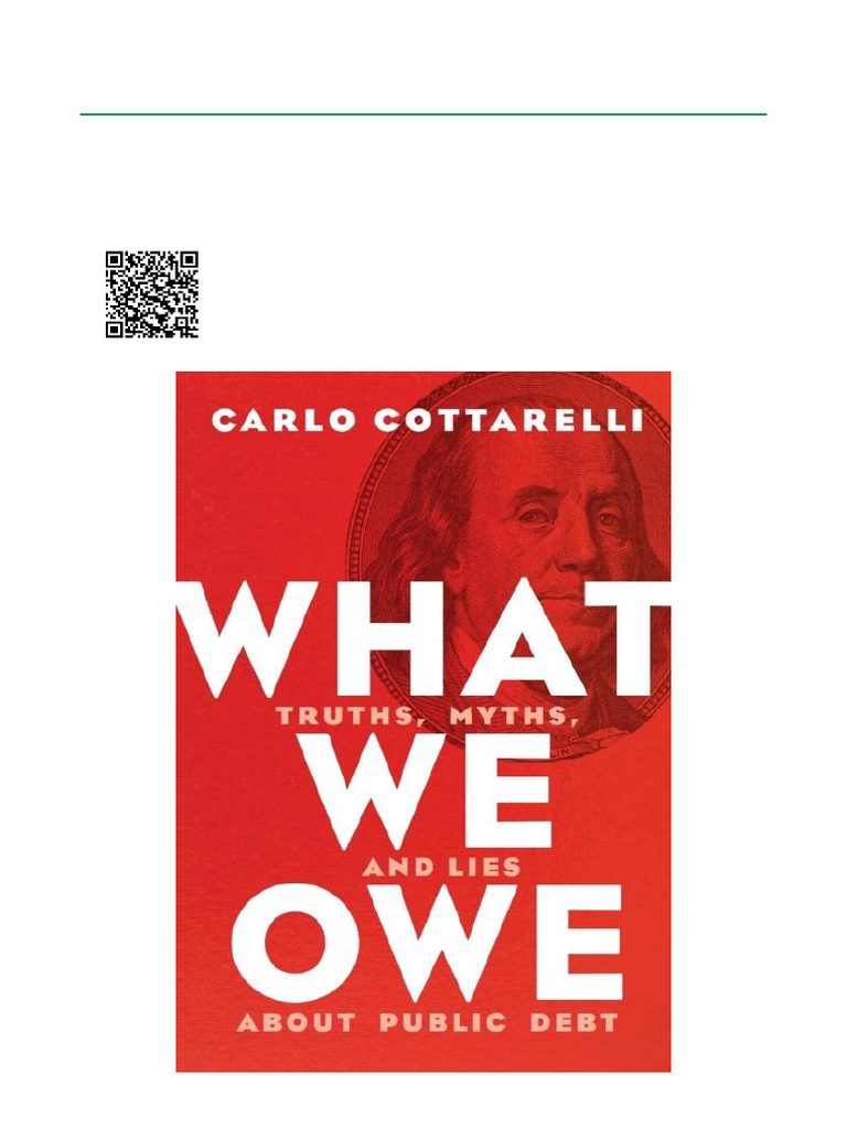 What We Owe Truths, Myths, and Lies about Public Debt ISBN ...