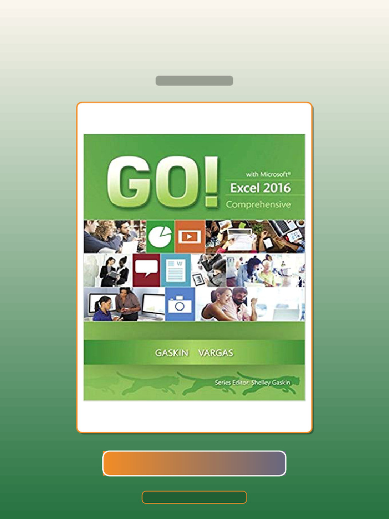 Test Bank for GO With Microsoft Excel 2016 Comprehensive 1st by Gaskin ...