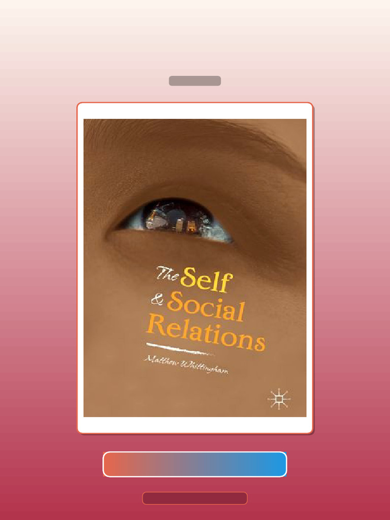 Test Bank for the Self and Social Relatios 1st Ed Edition Matthew ...