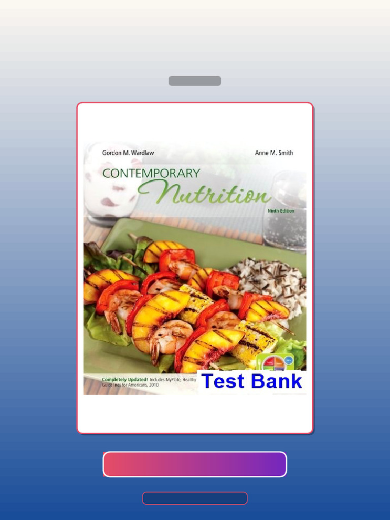 Test Bank for Contemporary Nutrition 9th Edition Wardlaw | PDF | Diet ...