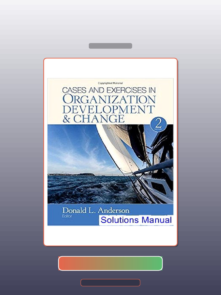 Test Bank for Cases and Exercises in Organization Development and ...