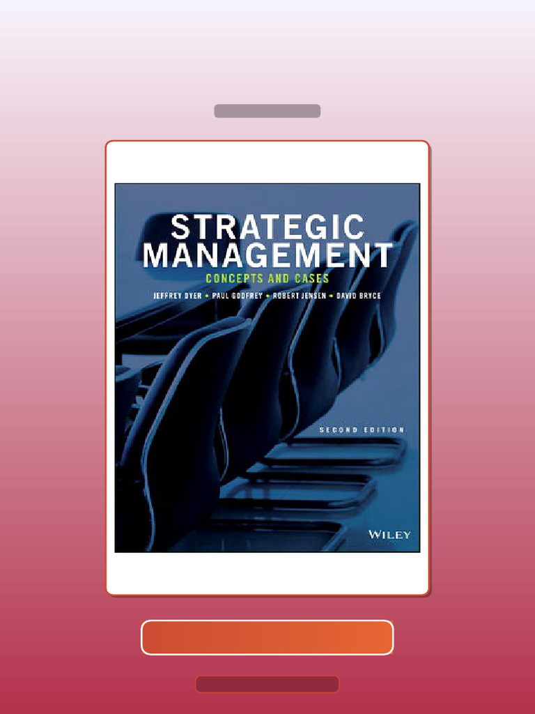 Test Bank for Strategic Management Concepts and Cases 2nd Edition Dyer ...