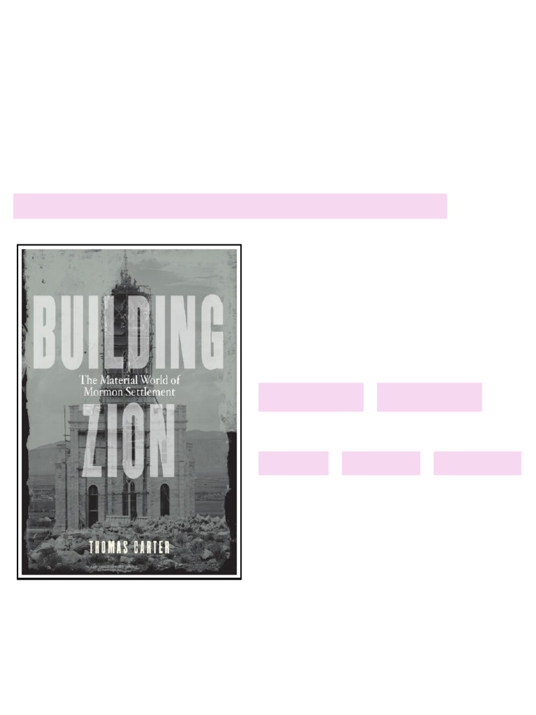 Building Zion The Material World of Mormon Settlement 1st Edition ...