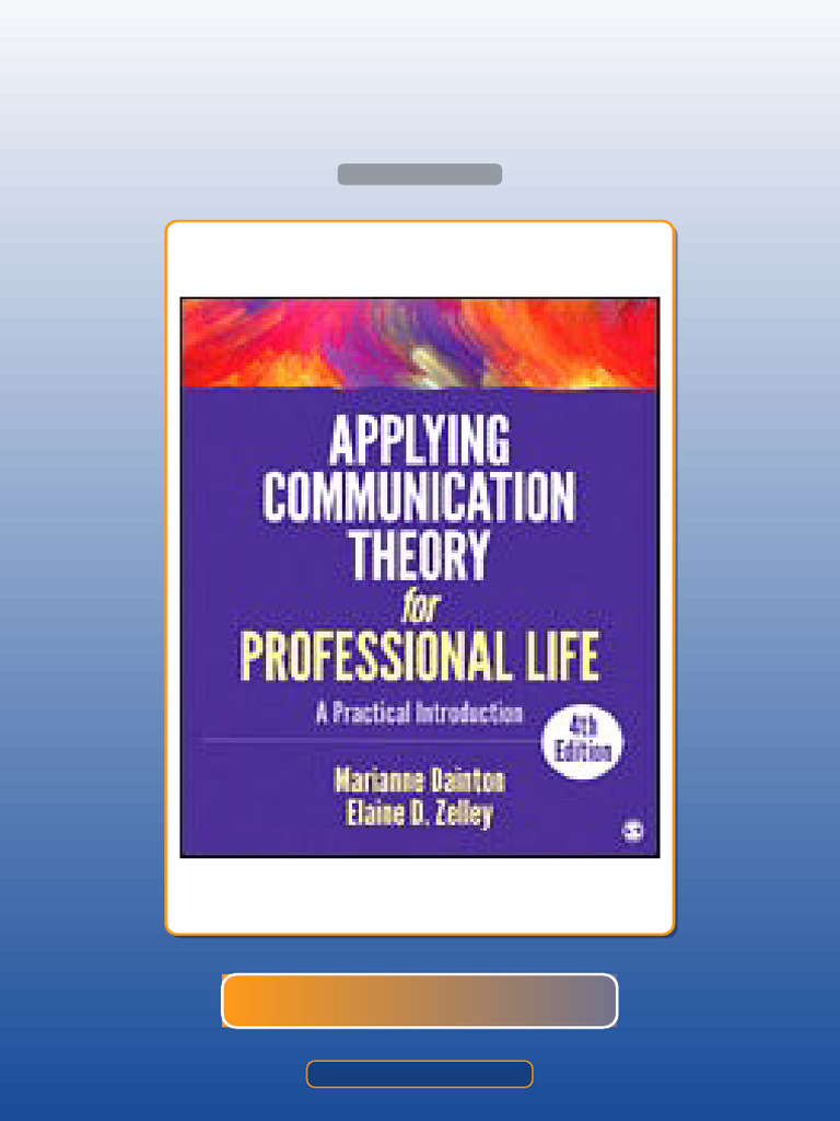 Test Bank for Applying Communication Theory for Professional Life a ...