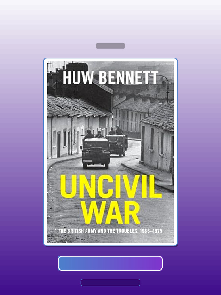 Test Bank for Uncivil War the British Army and the Troubles 19661975 ...