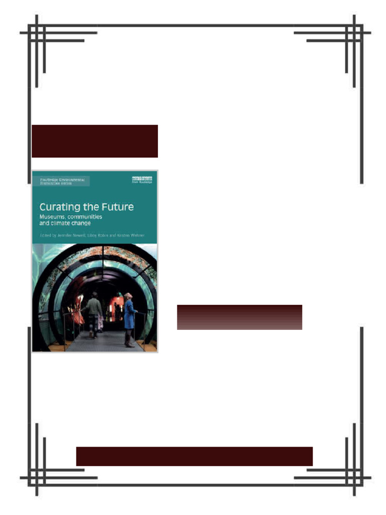 Curating the Future Museums Communities and Climate Change 1st Edition ...