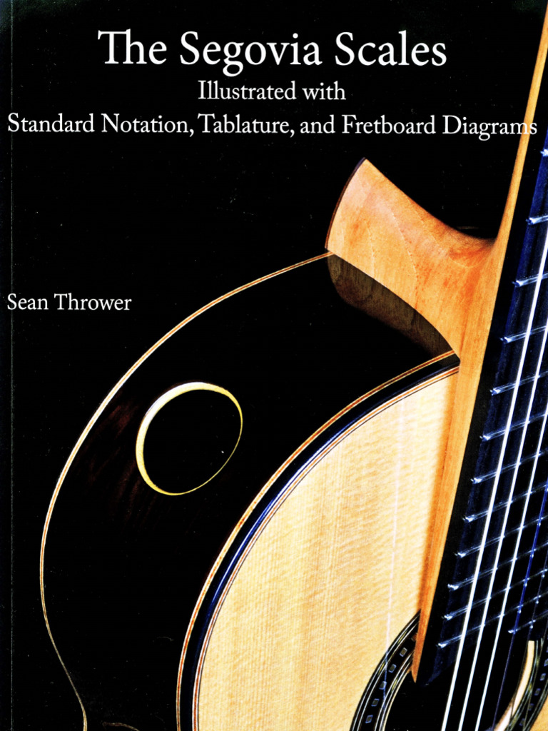 Segovia Scales Illustrated (Sean Trover) | PDF | Scale (Music) | Minor ...
