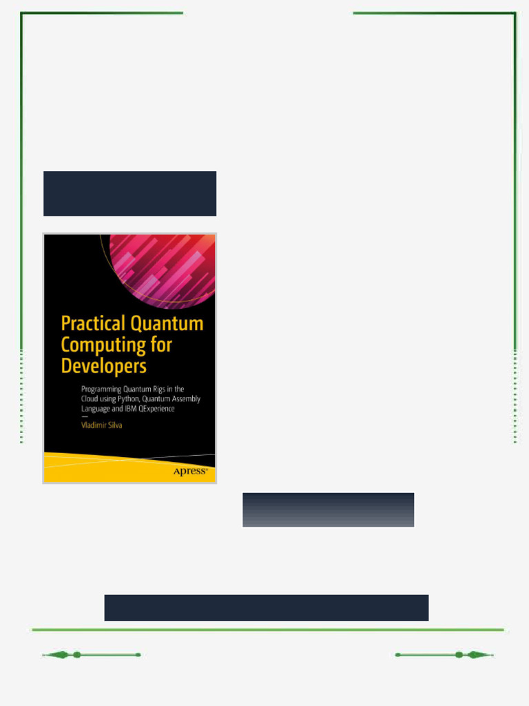 Practical Quantum Computing for Developers: Programming Quantum Rigs in ...