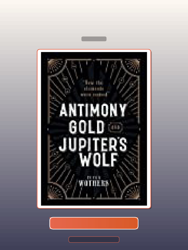 Test Bank for Antimony Gold and Jupiters Wolf How the Elements Were ...