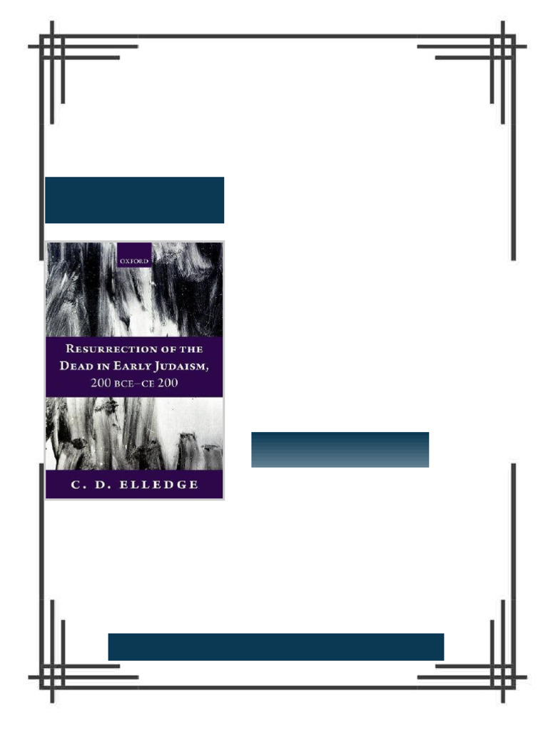 Resurrection of the dead in early Judaism, 200 BCE-CE 200 First Edition Elledge eBook chapter ...