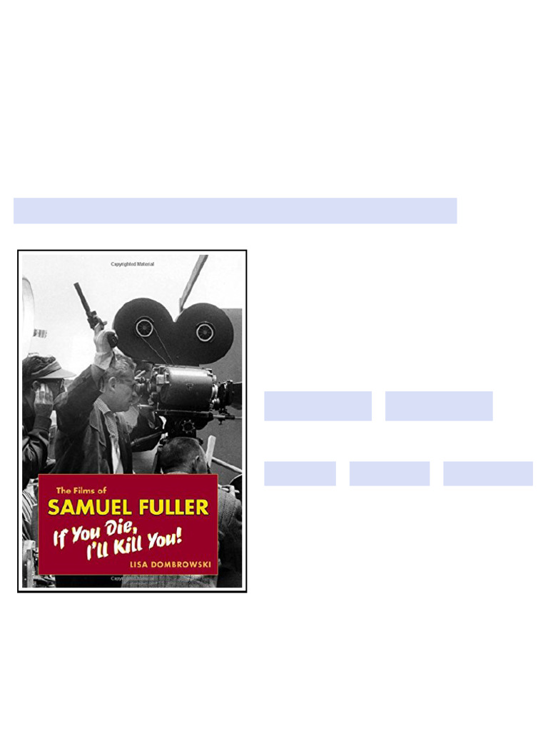 The Films of Samuel Fuller If You Die I ll Kill You 1St Edition Edition ...
