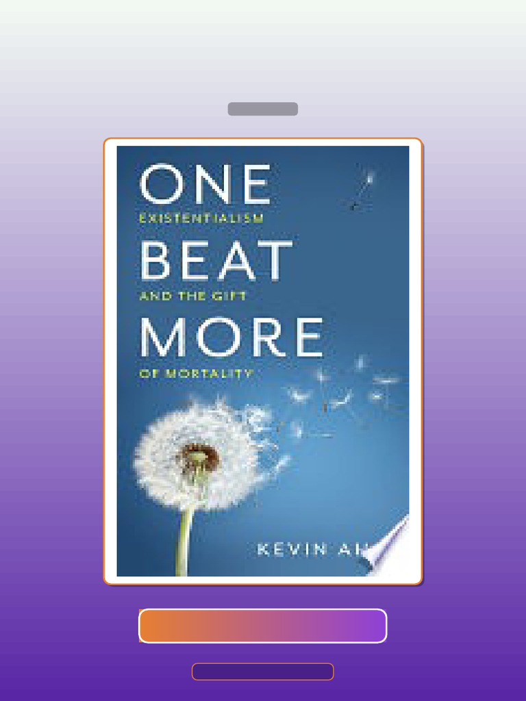 Test Bank for One Beat More Existentialism and the Gift of Mortality ...