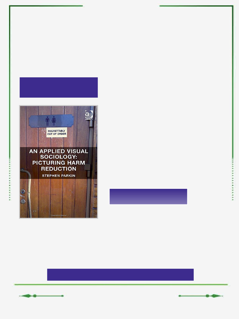 An Applied Visual Sociology Picturing Harm Reduction Stephen Parkin ...