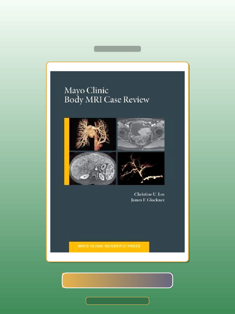 Test Bank for Mayo Clinic Body MRI Case Review | PDF | Radiology ...