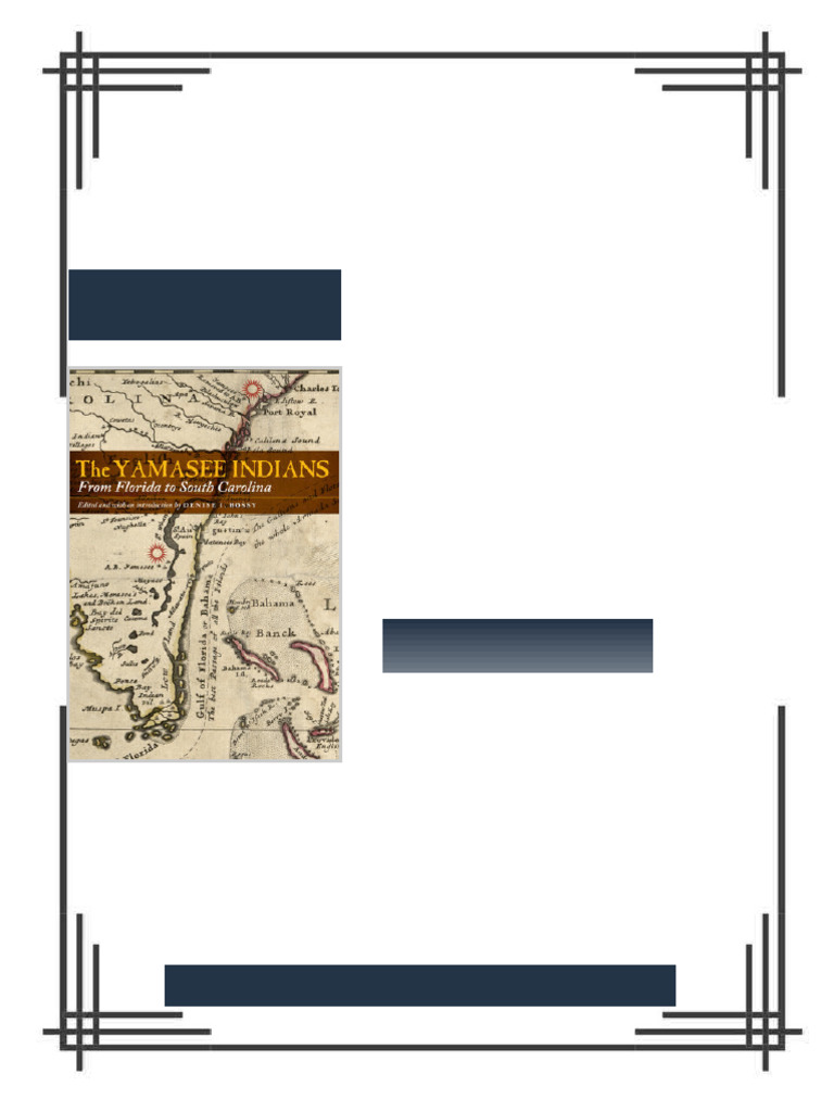 The Yamasee Indians From Florida to South Carolina Denise I Bossy eBook ...