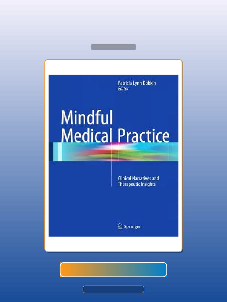 Test Bank for Mindful Medical Practice Clinical Narratives and ...