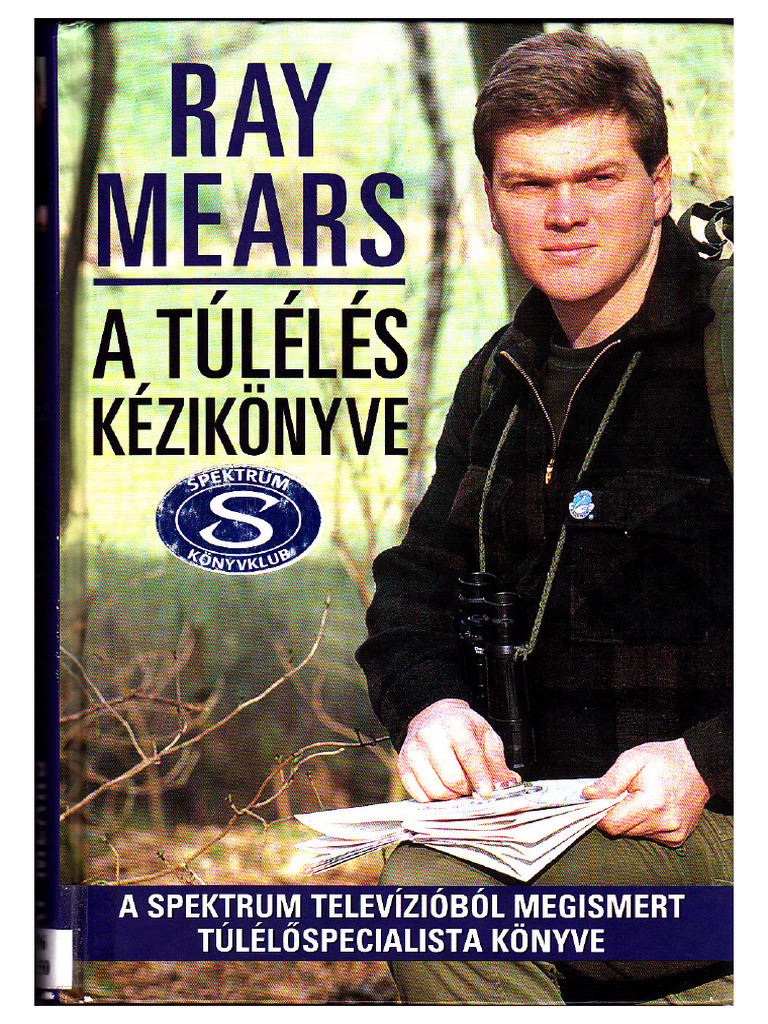 Ray Mears - A Túlélés Kézikönyve PDF | PDF