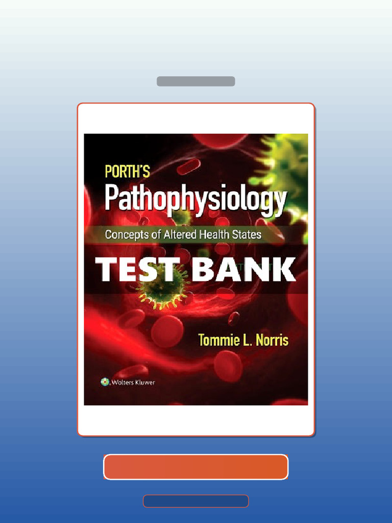 Test Bank for Porths Pathophysiology 10 Ed Norris | PDF | Curriculum ...