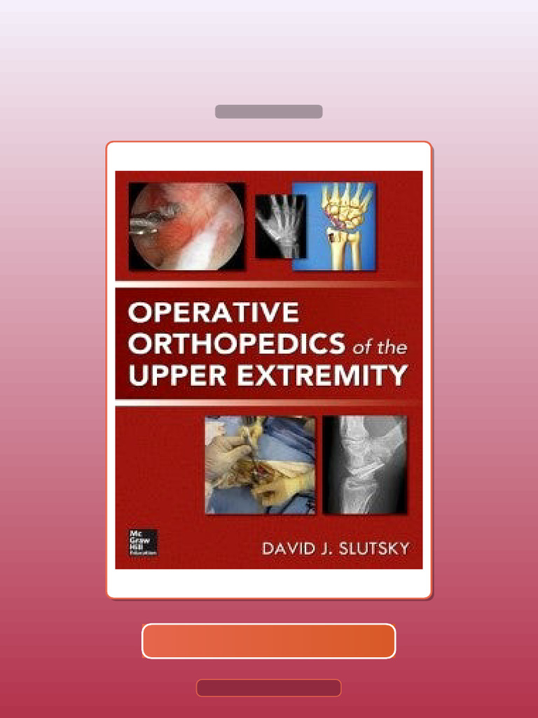 Test Bank for Operative Orthopedics of the Upper Extremity | PDF ...
