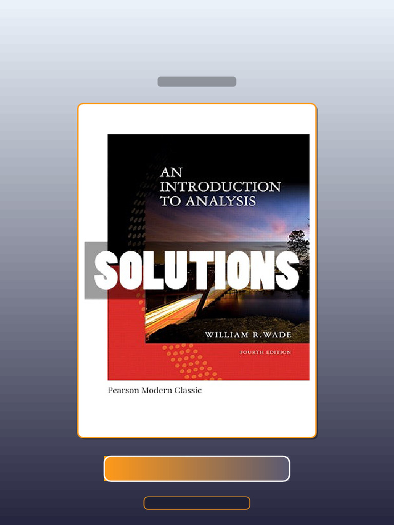 Test Bank for Solutions Introduction to Analysis Classic 4 Ed Wade ...