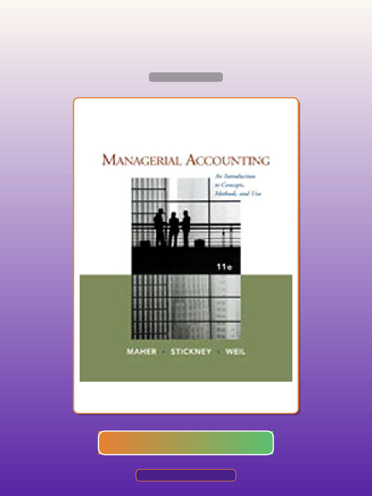 Test Bank for Managerial Accounting 11E Maher | PDF