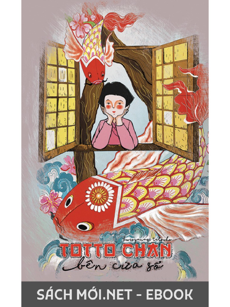 Tôt-tô-chan Cô Bé Bên Cửa Sổ - Tetsuko Kuroyanagi | PDF