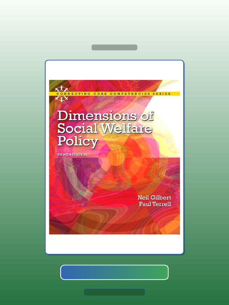Test Bank for Dimensions of Social Welfare Policy 8E 8th Edition Neil ...